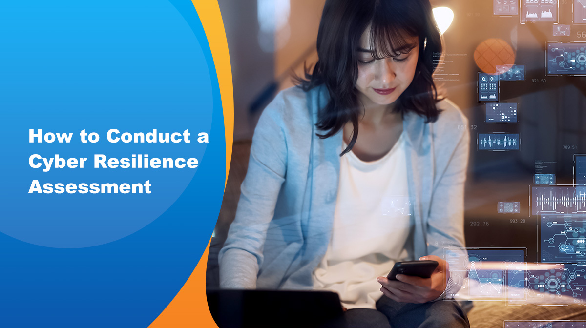 How to Conduct a Cyber Resilience Assessment